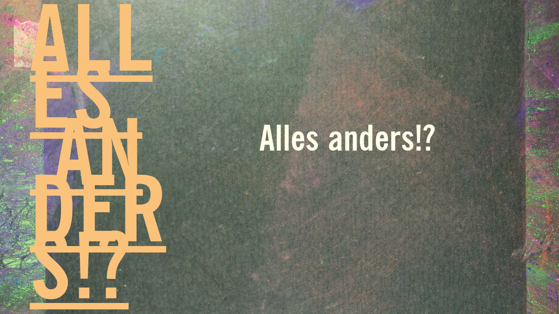 Alles anders?! | Weiterdenken | Heinrich-Böll-Stiftung Sachsen